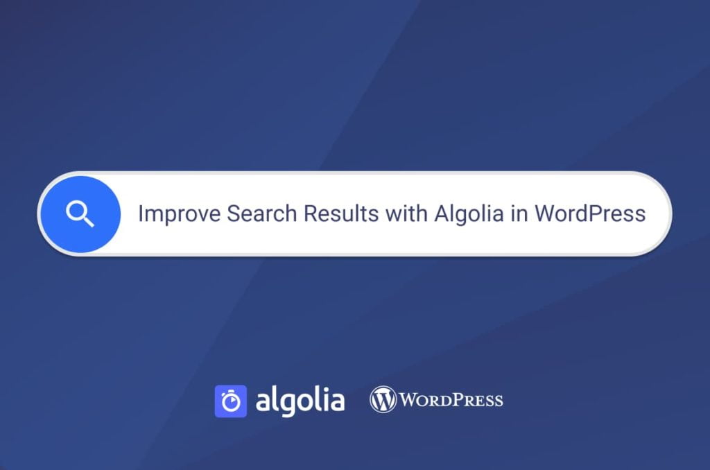 Improve Search Results with Algolia in WordPress